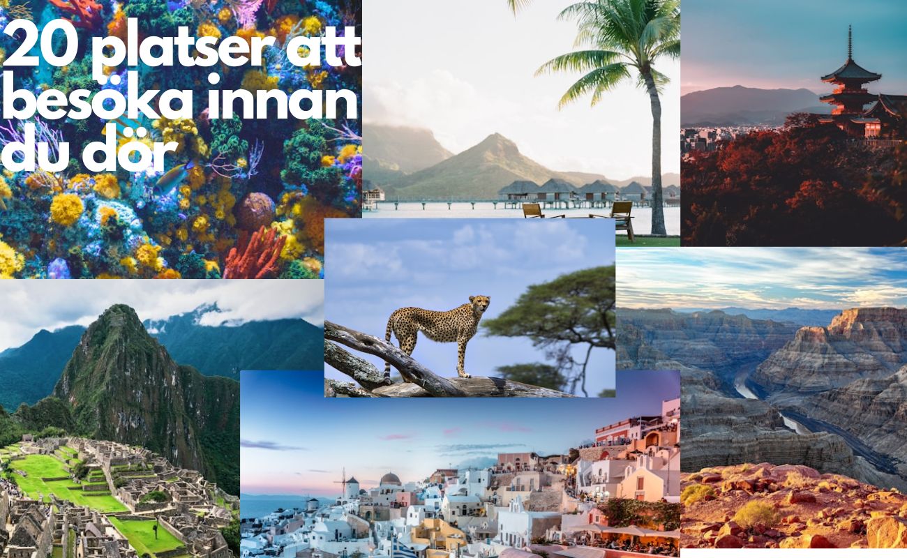 Bucketlist - 20 platser du bara måste besöka innan du dör - Bucketlist.nu